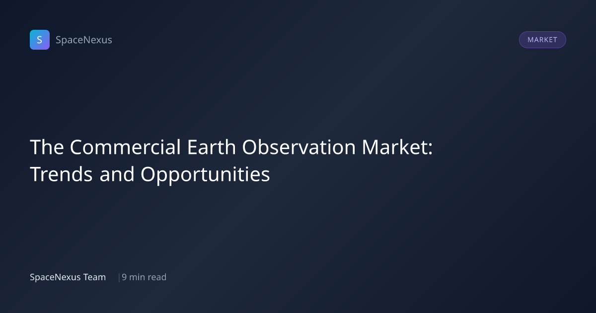The Commercial Earth Observation Market: Trends and Opportunities ...