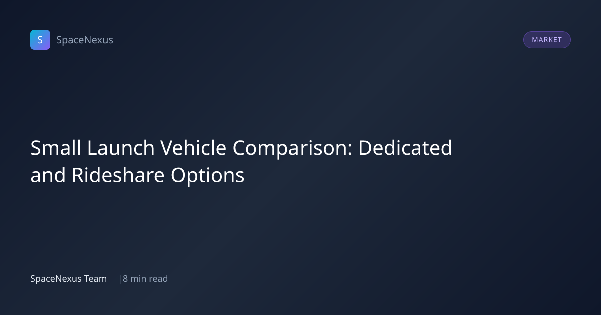 Small Launch Vehicle Comparison: Dedicated and Rideshare Options ...