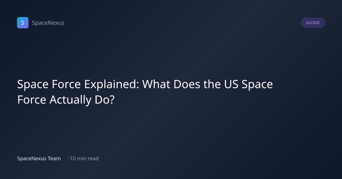 Space Force Explained: What Does the US Space Force Actually Do ...